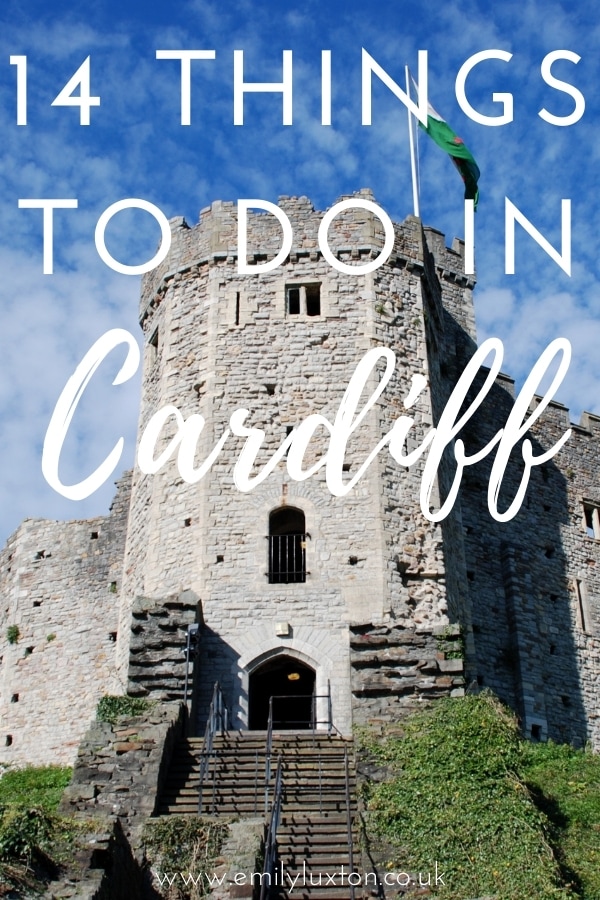 14 of the Best Things to do in Cardiff - A Local's Guide