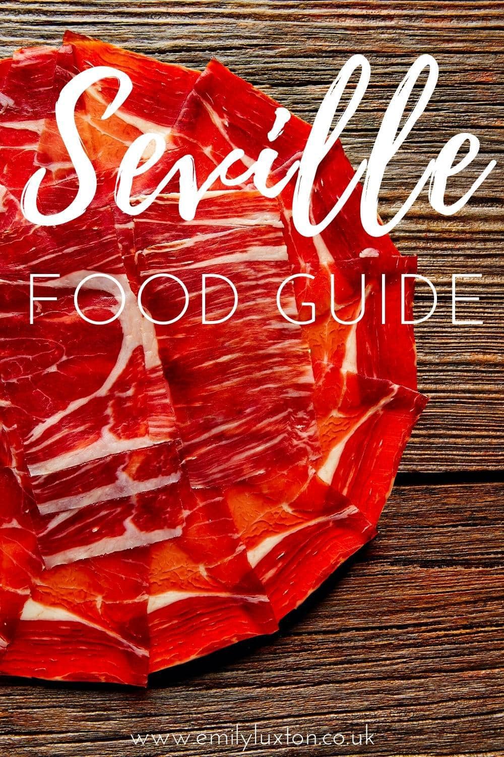Seville Food Guide for First Timers: 16 Must-Try Dishes